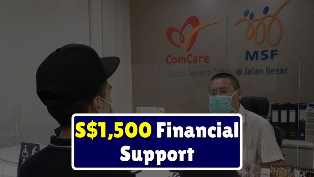 ComCare SMTA 2026: S$1,500 Financial Support for Singaporeans, See ...
